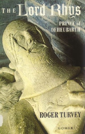 The Lord Rhys — Prince of Deheubarth - Walesbookblogger - Medium