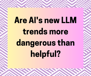 Why Ignoring the Dark Side of New AI LLM Trends Could Be a Costly ...
