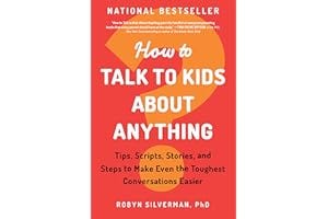 Download Book How to Talk to Kids about Anything: Tips, Scripts ...