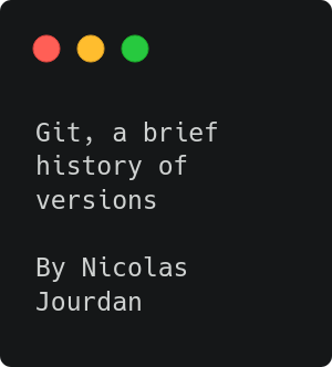 Git, a brief history of versions | Nicolas Jourdan | Medium