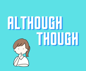 How to use ‘Although’ and ‘Though’. | by Shikha Das | Medium