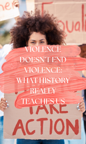 Violence Doesn't End Violence: What History Really Teaches Us | Medium