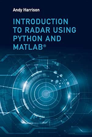 Read Introduction to Radar Using Python and MATLAB by Lee Andrew (Andy) Harrison | by raven ...