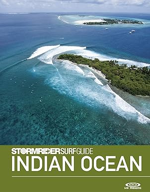 PDF DOWNLOAD The Stormrider Surf Guide Indian Ocean: Surfing in The Maldives, Sri Lanka ...