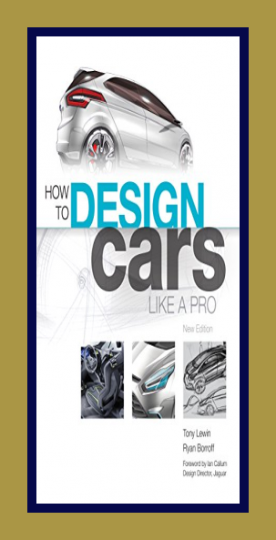 Tony Lewin | How to Design Cars Like a Pro eBook | by Mandy Walsh | Sep ...