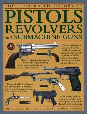 PDF -* Download -* The Illustrated History of Pistols, Revolvers and ...