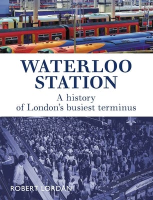 [PDF] Download Waterloo Station: A History of London’s busiest terminus ...