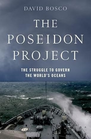 Review of The Poseidon Project: The Struggle to Govern the World’s ...
