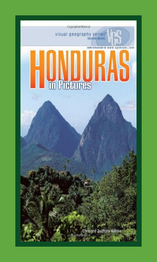 Christine Zuchora-Walske: Honduras in Pictures (Visual Geography. Second Series) | by Laura ...