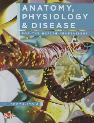Book Reveiw Anatomy, Physiology, and Disease for the Health Professions ...