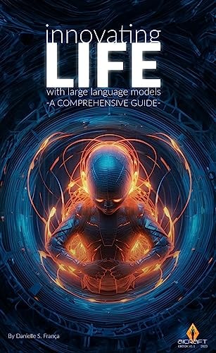 Ebook: Innovating Life with Large Language Models — A Comprehensive ...