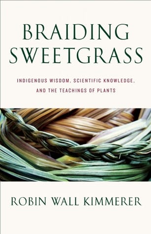 Braiding Sweetgrass: Indigenous Wisdom, Scientific Knowledge, and the Teachings of Plants | by ...