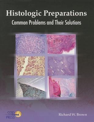 [DOWNLOAD] Histologic Preparations: Common Problems and Their Solutions ...
