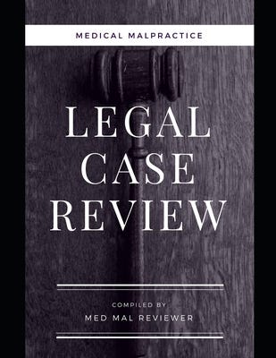 (Download) Medical Malpractice: Legal Case Review: Compiled by Med Mal ...