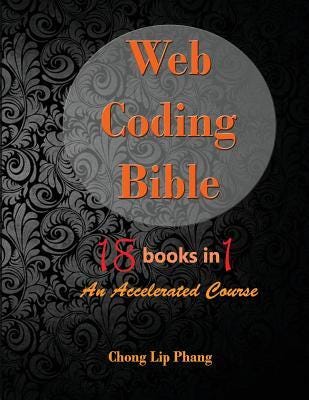 (^EPUB/PDF)->READ Web Coding Bible (18 Books in 1 — HTML, CSS, JavaScript, PHP, SQL, XML, Svg ...