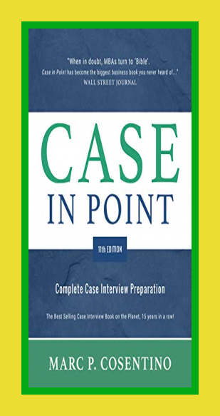 Marc P Cosentino ~ Case in Point 11: Complete Case Interview ...