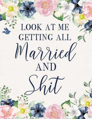 PDF © FULL BOOK © ‘’Look At Me Getting All Married And Shit: Wedding ...