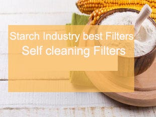 Starch Industry Best Filters-Self-Cleaning Filter Housings | by Yuanlv ...