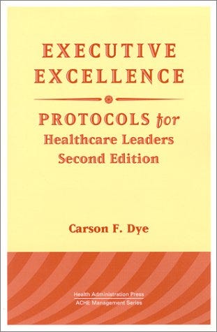 [DOWNLOAD] Executive Excellence: Protocols for Healthcare Leaders ...