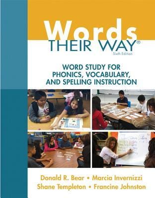 Words Their Way: Word Study for Phonics, Vocabulary, and Spelling ...
