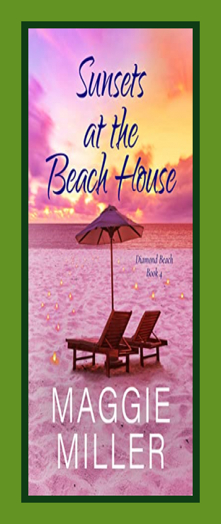 Maggie Miller: Sunsets At The Beach House: Feel Good Beachy Women’s ...