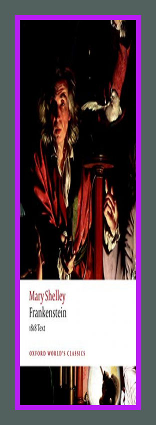 Mary Wollstonecraft Shelley ~ Frankenstein: or `The Modern Prometheus ...