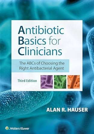 PDF Antibiotic Basics for Clinicians by Dr. Alan R Hauser MD PhD ...