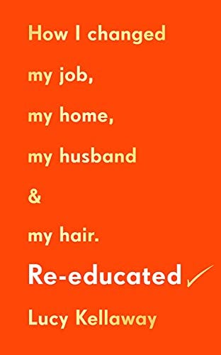 Book Review: Re-educated by Lucy Kellaway | by Daniel Gusev | BookSpire ...