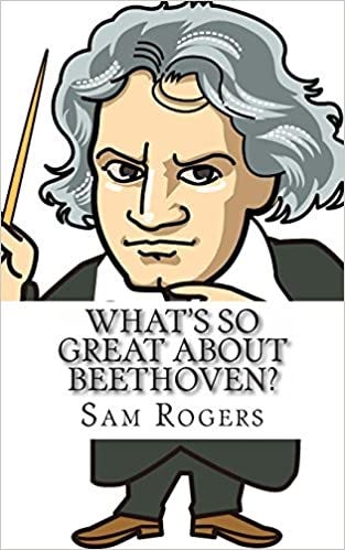 READ/DOWNLOAD#$ What’s So Great About Beethoven?: A Biography of Ludwig ...