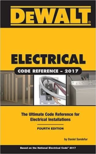READ/DOWNLOAD@ DEWALT Electrical Code Reference: Based on the 2017 NEC (DEWALT Series) FULL BOOK ...