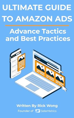Ultimate Guide to Amazon Ads: Advanced Strategies for FBA Sellers | by Daniel Aharonoff | Apr ...
