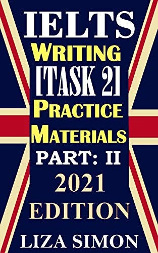 Read IELTS Writing [Task 2] Practice Materials, Part: 2: 2021 Updated ...