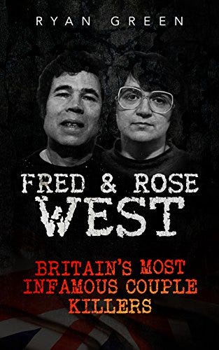 Download pdf Fred & Rose West: Britain’s Most Infamous Killer Couples ...