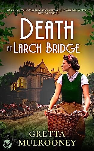 READ/DOWNLOAD DEATH AT LARCH BRIDGE an absolutely gripping WW2 ...