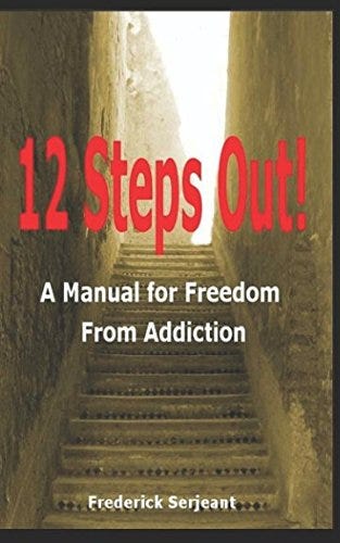 [READ]-12 Steps Out!: A Manual for Freedom from Addiction | by ...