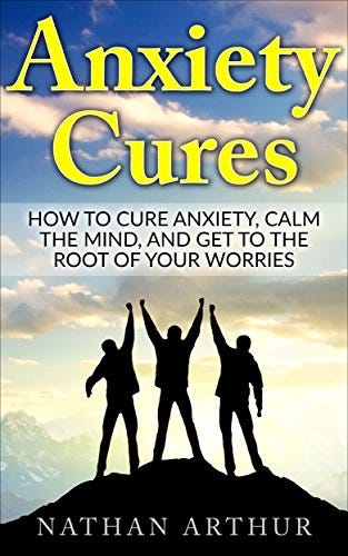 Anxiety Cures. Anxiety Cures: How to Cure Anxiety… | by Mansoor Ahmed ...