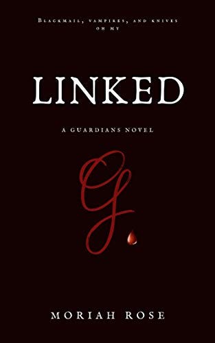 A Review of Linked: A Guardians Novel by Moriah Rose | by Vanisani | Medium