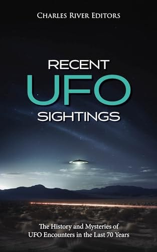 READ/DOWNLOAD Recent UFO Sightings: The History and Mysteries of UFO ...