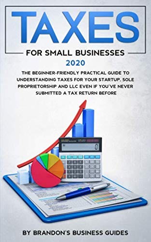 [READ]-Taxes for Small Businesses 2020: The Beginner Friendly Practical Guide To Understanding ...