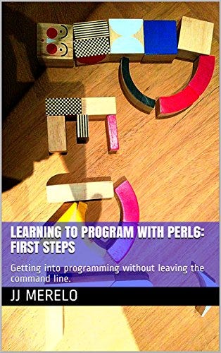 Read online Learning to program with Perl 6: First Steps: Getting into programming without ...