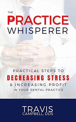 DOWNLOAD The Practice Whisperer: Practical Steps to Decreasing Stress ...