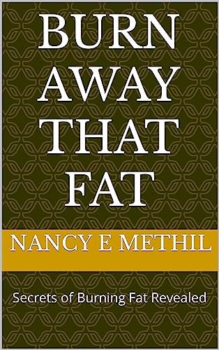 Burn Away That Fat: Secrets of Burning Fat Revealed | by NyDywritings ...