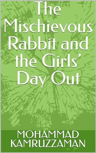Download Ebook The Mischievous Rabbit and the Girls’ Day Out Kindle ...