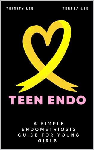 PDF File Teen Endo: A Simple Endometriosis Guide For Young Girls Kindle ...