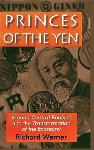 View PDF Princes of the Yen: Japan’s Central Bankers and the Transformation of the Economy by ...