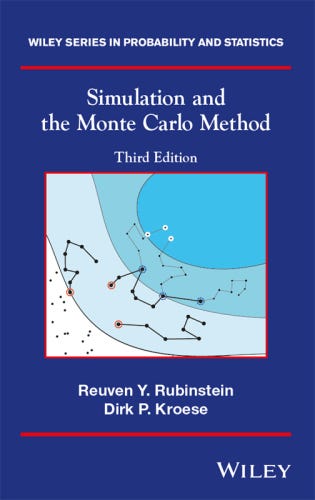 Simulation and the Monte Carlo Method 3rd Edition by Reuven Y. Rubinstein, ISBN-13: 978 ...