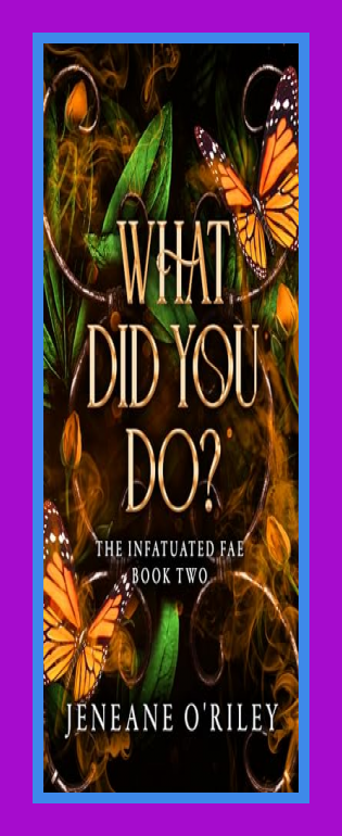 (Jeneane O’Riley) What did you do? (Infatuated fae Book 2) PDF Format | by Madelynn Renner | Sep ...