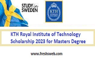 KTH Royal Institute of Technology Scholarship 2023 for Masters Degree ...