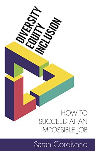 [PDF] Diversity, Equity and Inclusion: How to Succeed at an Impossible ...