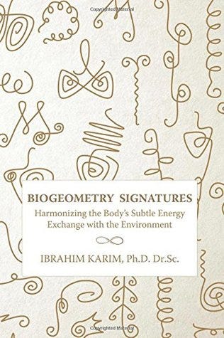 [PDF Download] BioGeometry Signatures: Harmonizing the Body’s Subtle ...